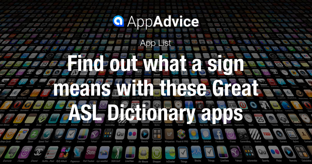 The Best Dictionary Apps for American Sign Language (ASL)