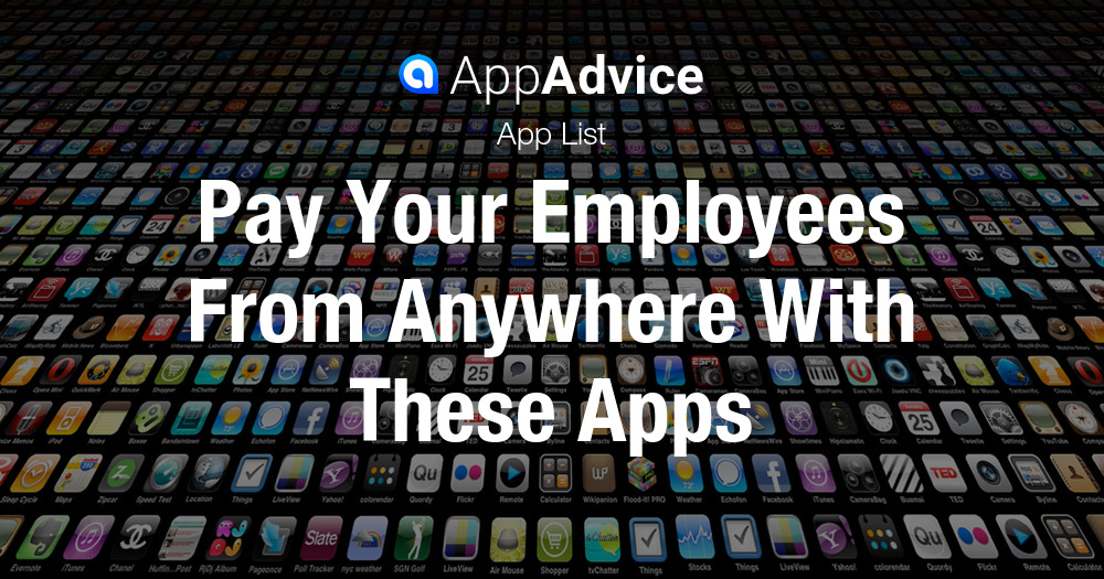 Pay Your Employees From Anywhere With These Apps