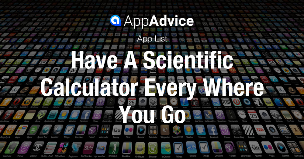 Have A Scientific Calculator Every Where You Go