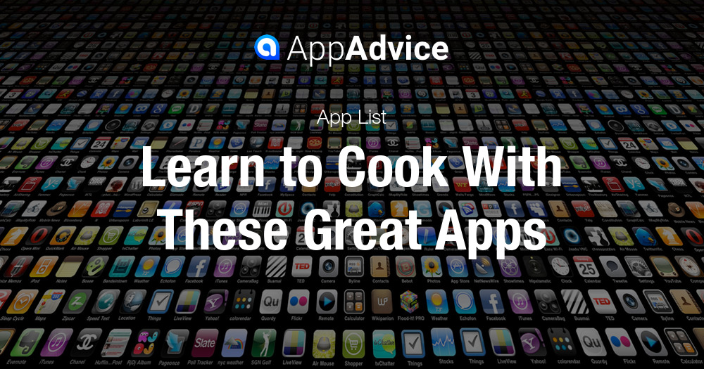 Learn to Cook With These Great Apps