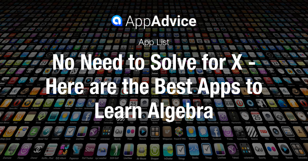 The Best Algebra Apps for iPhone & iPad