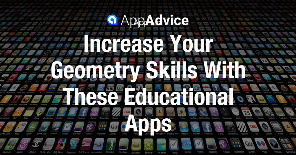 Increase Your Geometry Skills With These Educational Apps