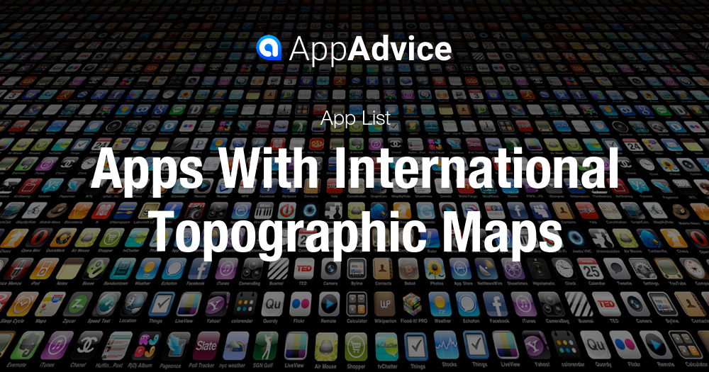 Apps for International Topographic Maps