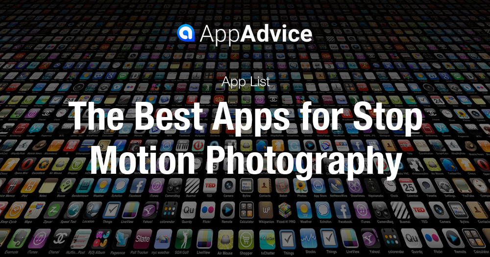 The best ios apps for stop motion photography
