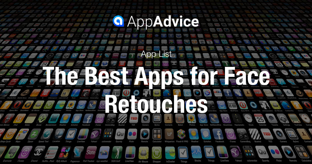 The best ios apps for face retouches